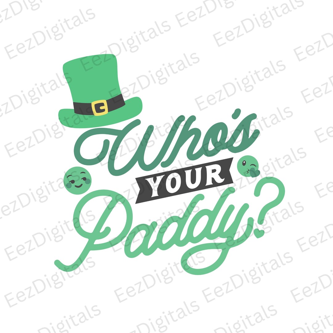 Who's Your Paddy SVG PDF PNG Digital Cut File Cricut Maker Silhouette ...