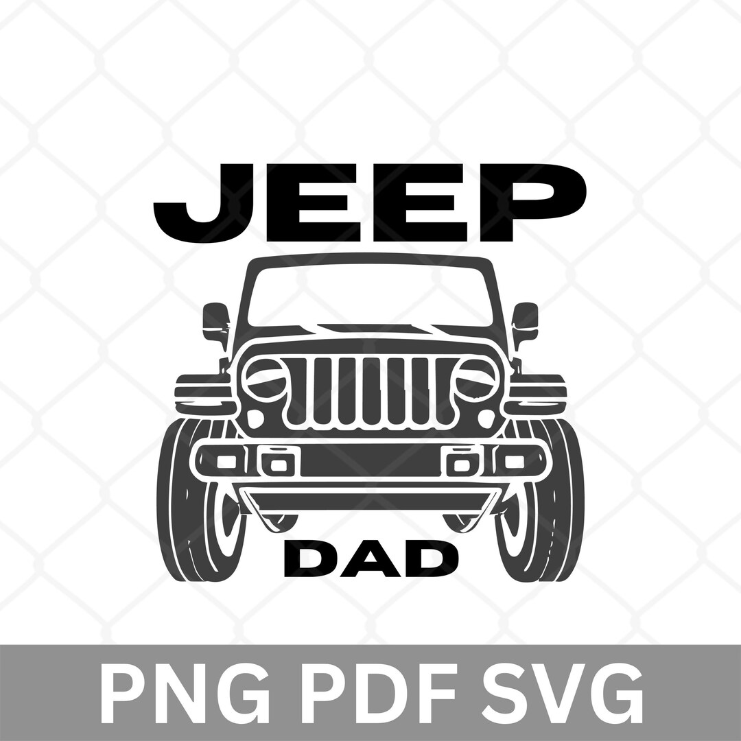 Jeep Dad Svg Digital Download Printable SVG Png Pdf Direct to Film DTF ...
