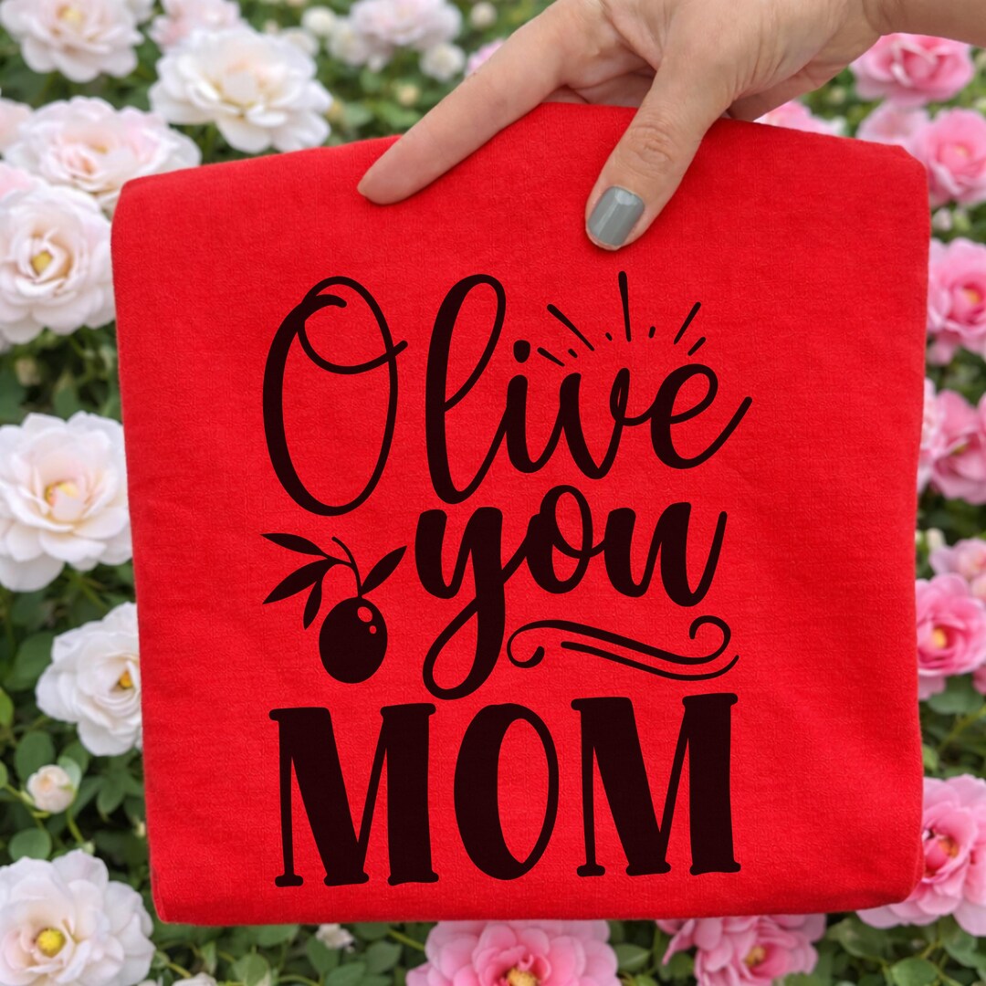 Olive You Mom Celebrating Mum Mothers Day SVG Appreciation Cricut Maker ...