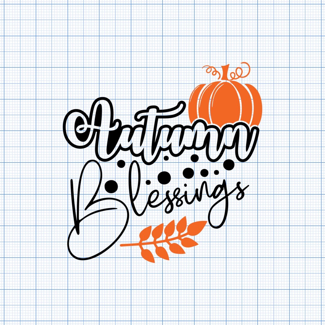 Autumn Blessings SVG PDF Jpg PNG Digital Download Cut File for Crafters ...