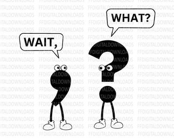 Wait What SVG, Wait What Png, Humor Svg, Wait What Shirt Svg ...