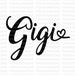 Gigi SVG, Gigi PNG, Gigi With Heart, Gigi Clip Art, Cricut, Sublimation ...