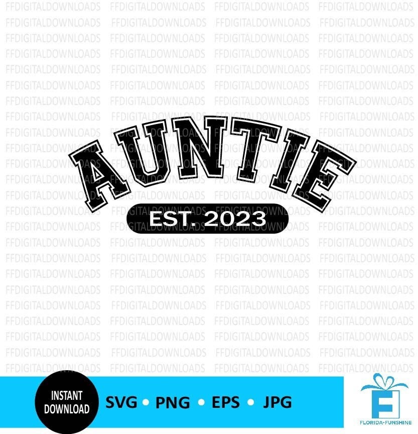 Auntie SVG Auntie PNG New Auntie Auntie Est 2023 Auntie - Etsy