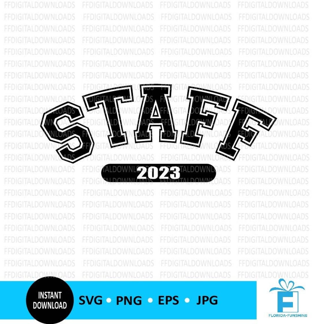 Staff SVG, Staff 2023, Staff Shirt SVG, Staff, Jpg, Staff Shirt Design ...