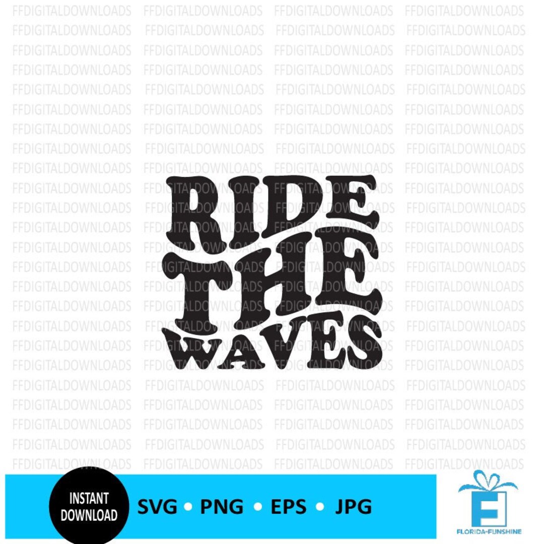 Ride the Waves SVG Ride the Waves PNG Surfer Shirt Svg Jpg - Etsy