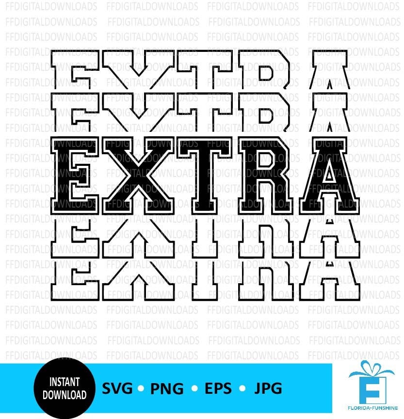 Extra SVG Extra PNG Stacked Extra SVG Trendy Svg Funny - Etsy Denmark