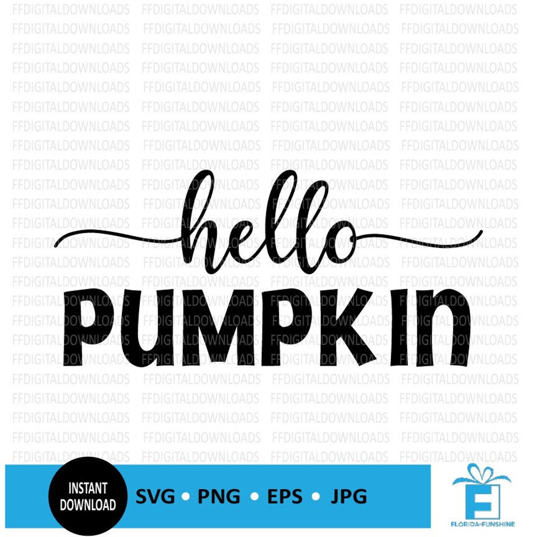 Hello Pumpkin SVG, Hello Pumpkin Png, Hello Pumpkin Fall Clipart ...