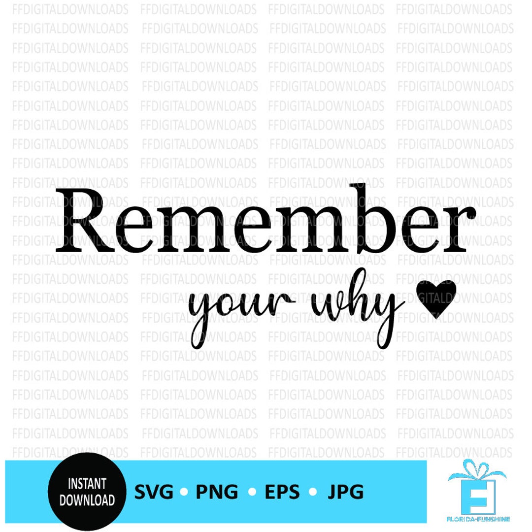 Remember Your Why Svg, Png, Quotes Svg, Cricut Svg, Inspire Svg ...