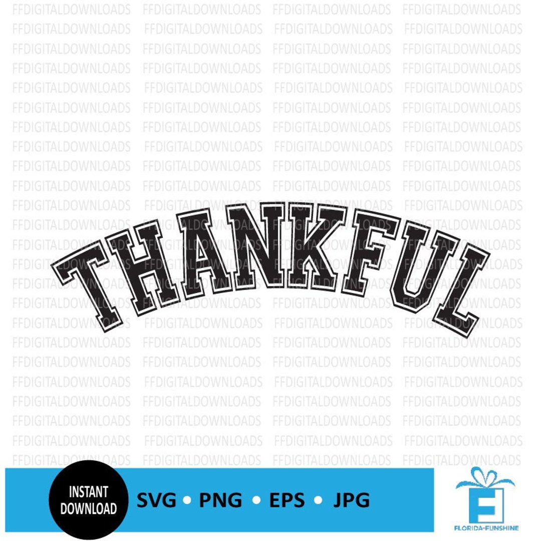 Thankful SVG, Thankful Png, Thankful Clipart, Thankful, Thankful Arched ...