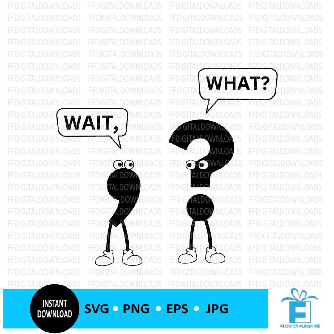Wait What SVG, Wait What Png, Wait What Shirt SVG, Sublimation ...