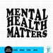 Mental Health Matters Svg, Mental Health Matters Png, Mental Health ...