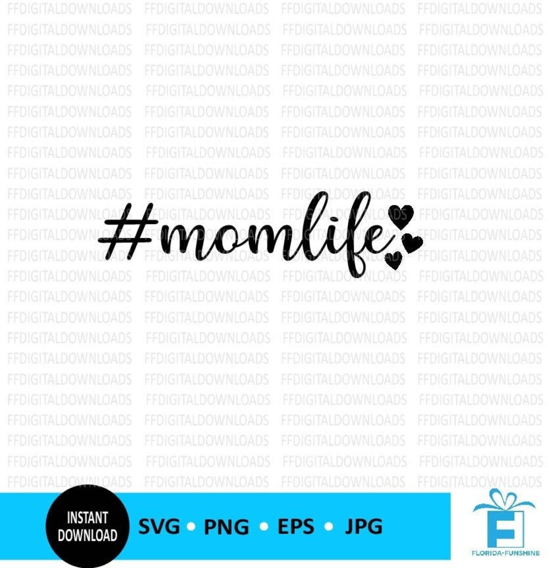Mom Life SVG, Hashtag Mom Life SVG, Mom SVG, Svg Files, Cricut Cut ...