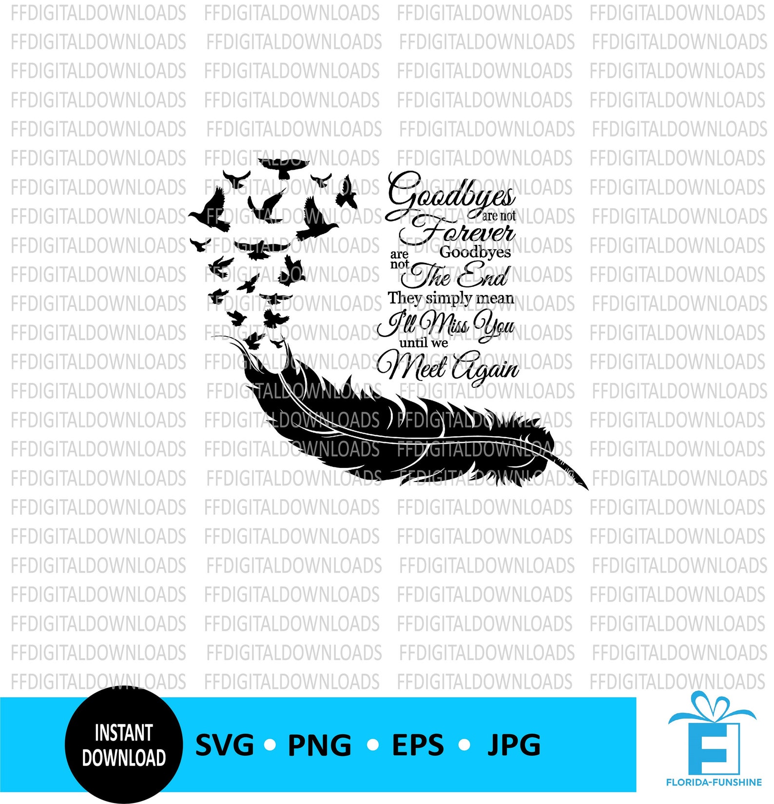 Memorial SVG Feather Memorial PNG Goodbyes Are Not Forever - Etsy
