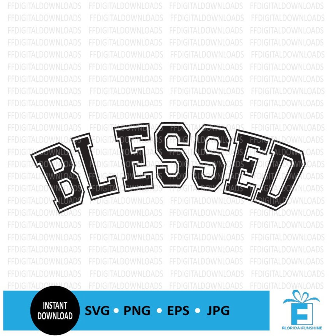 Blessed SVG, Blessed Png, Blessed Clipart, Blessed Cut File, Blessed ...