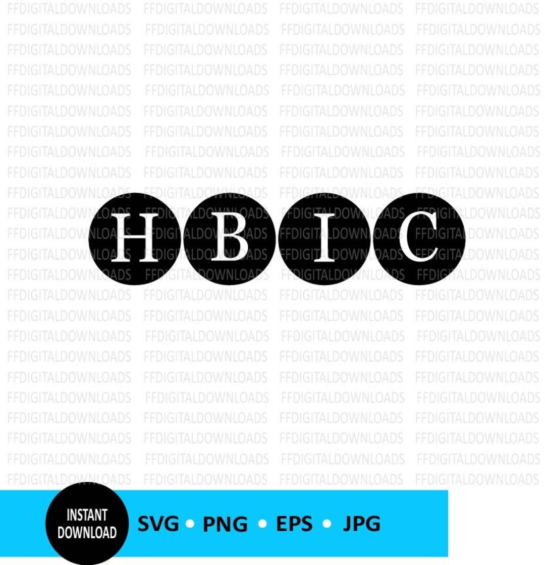 HBIC Svg Head Bitch in Charge Svg Girl Boss Svg Adult Humor - Etsy