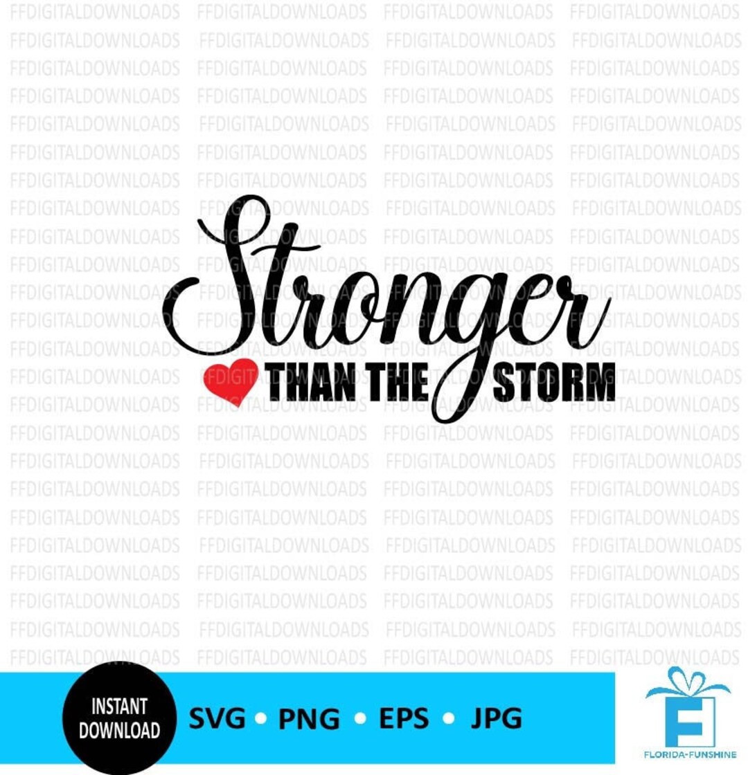 Stronger Than the Storm Svg, Inspirational Svg, Motivational Svg ...