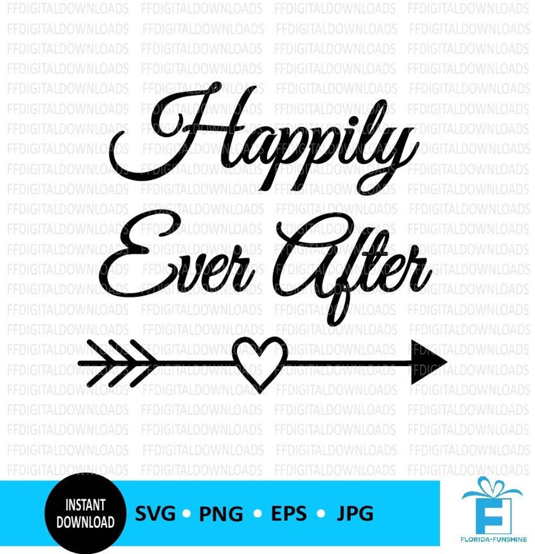 Happily Ever After SVG, Happily Ever After PNG, Wedding SVG, Heart ...