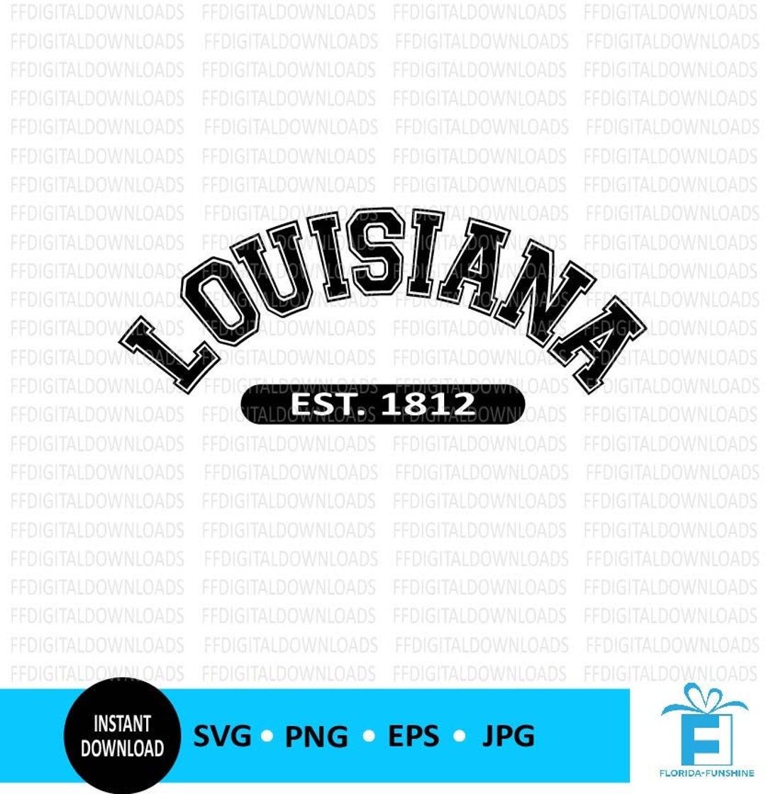 Louisiana SVG, Louisiana PNG, Louisiana Shirt Design, Louisiana Est ...