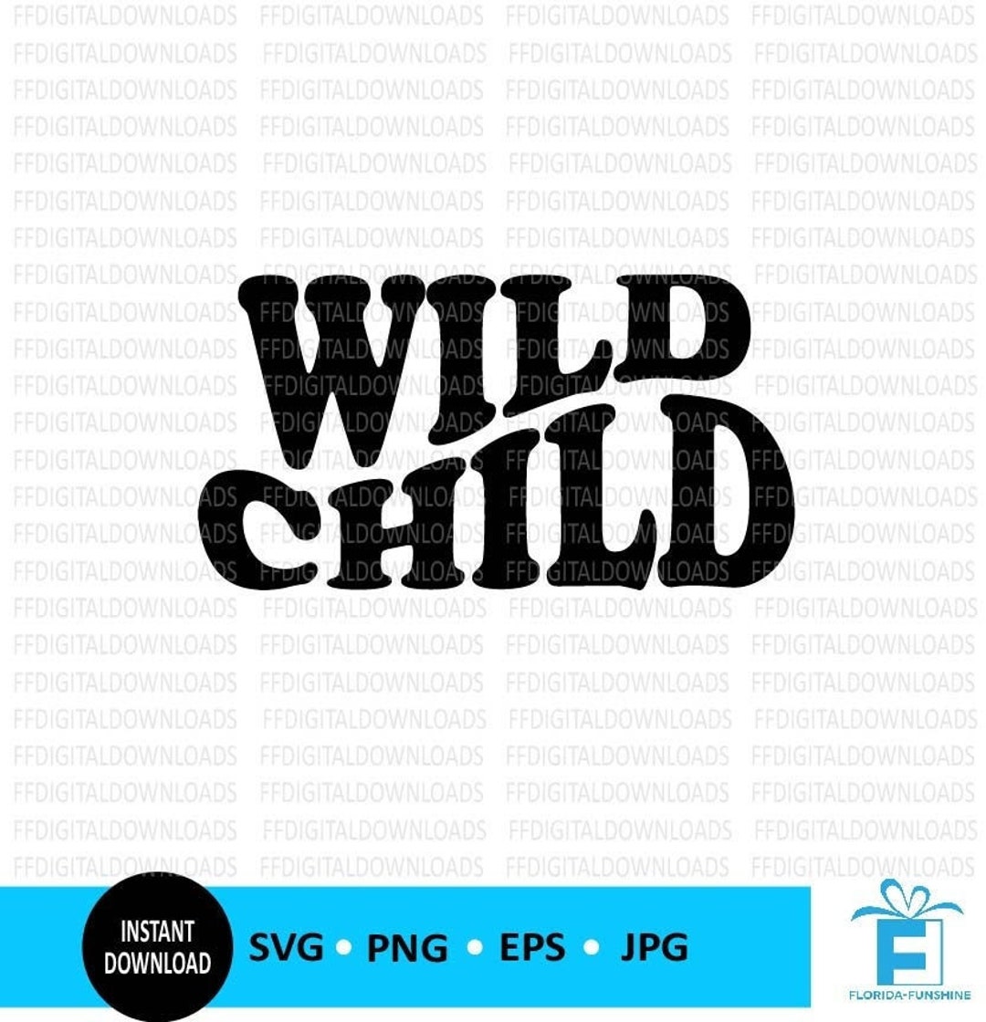 Wild Child Svg Wild Child Png Wavy Letters Svg Wild Toddler - Etsy