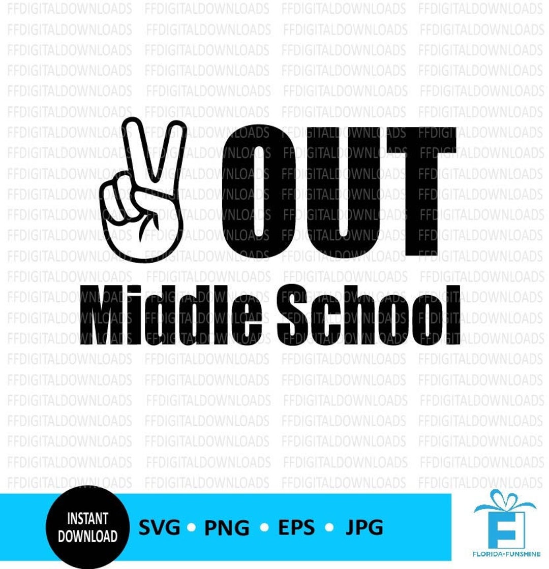 Peace Out Middle School SVG Peace Out Middle School PNG Last - Etsy
