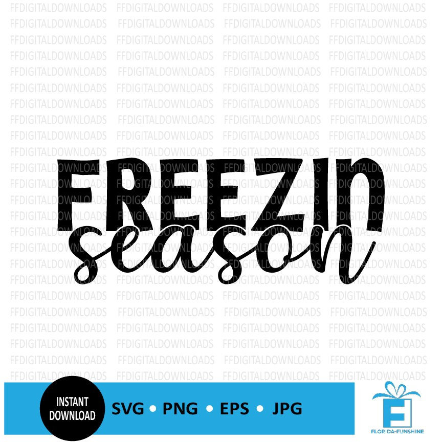 Freezin Season SVG PNG, Literally Freezing SVG, Winter Svg, Winter ...