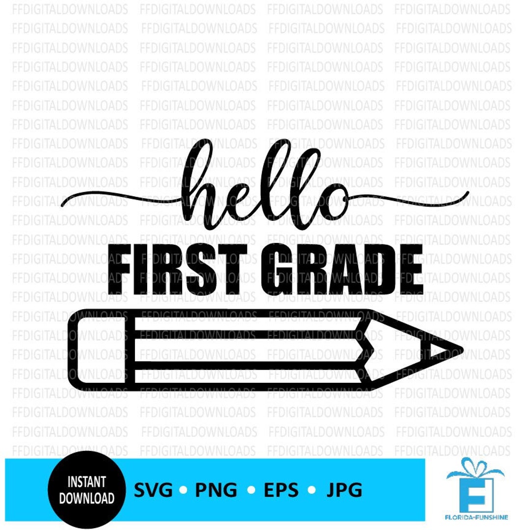 Hello First Grade SVG, First Grade Clipart, First Grade Shirt Design ...