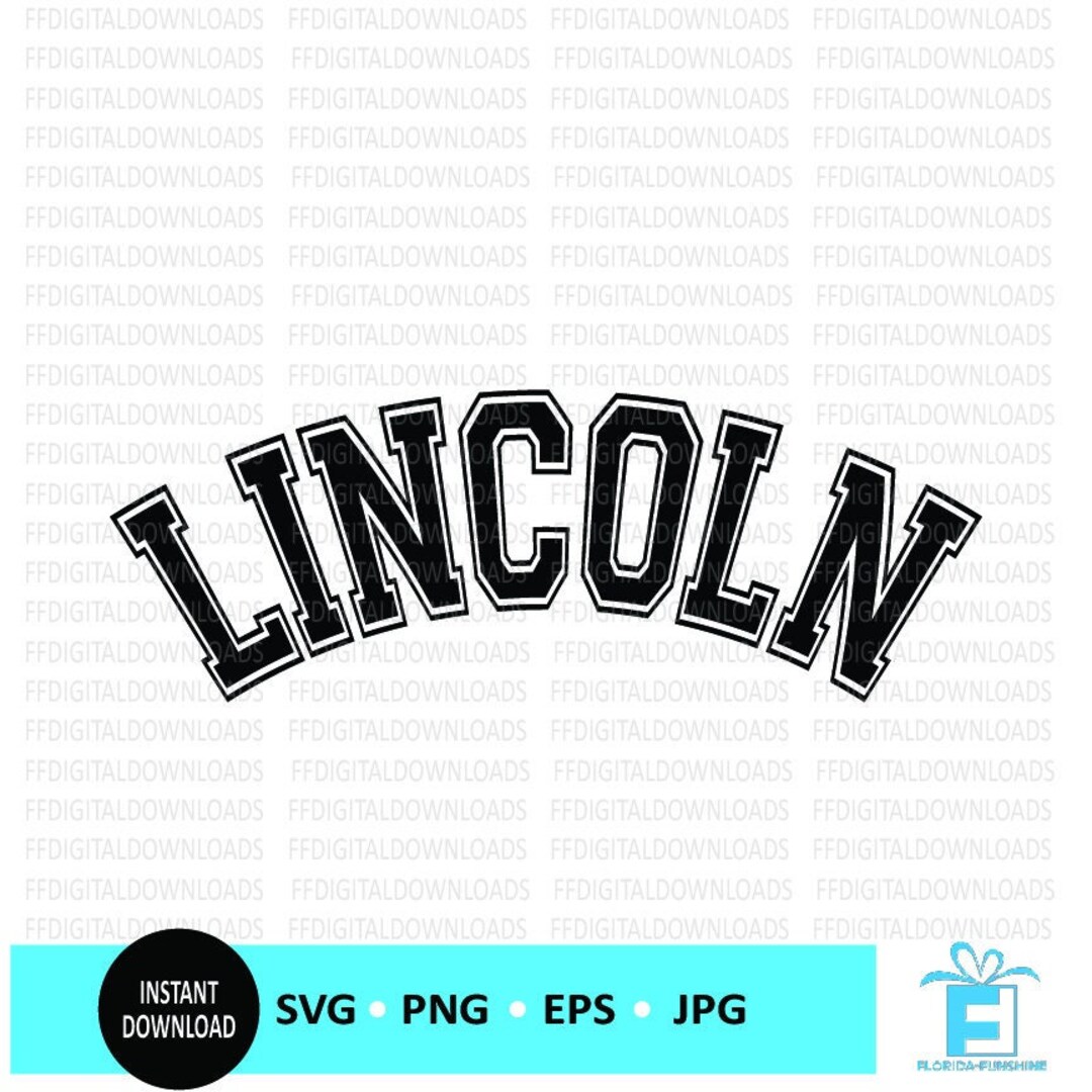 Lincoln SVG Lincoln PNG Lincoln Shirt Design Lincoln - Etsy