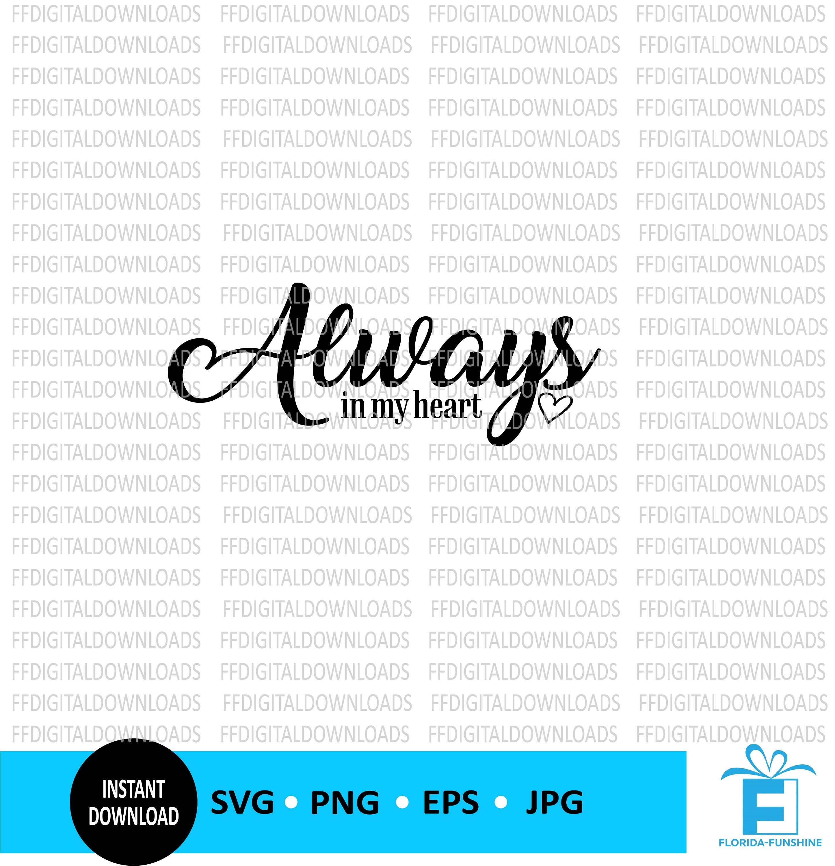 Always in My Heart SVG Memorial SVG Memorial PNG Instant - Etsy