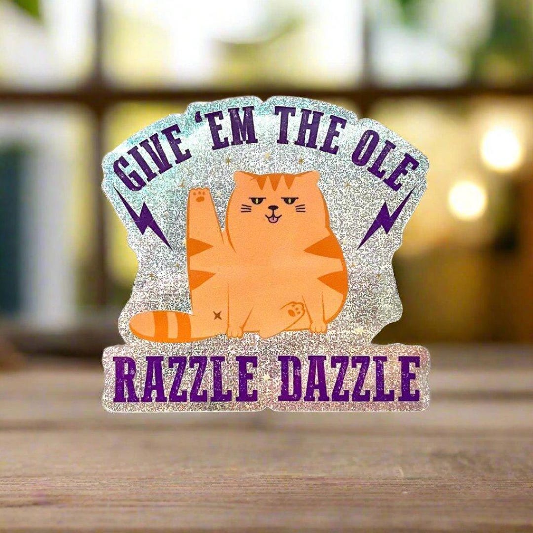 Give 'em the Ole Razzle Dazzle Cat Glitter Sticker, Cat Butt Sticker ...