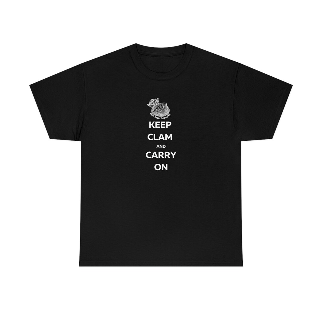 Keep Clam and Carry on T-shit/ Keep Calm/ Seafood/ Clambake/ Shellfish ...