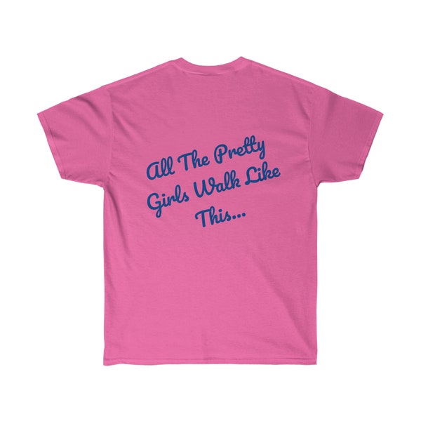 All the Pretty Girls Walk Like This Shirt - Etsy