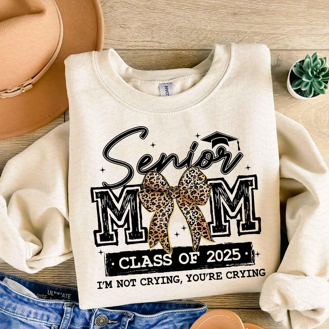 Senior Mom PNG, Senior 2025, Class of 2025 Graduate, Proud Mom, I'm Not ...