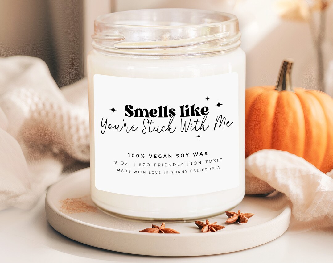 Smells Like You're Stuck With Me Candle, Gift for Him Boyfriend ... Smells Like You're Stuck With Me Candle, Gift for Him Boyfriend ...