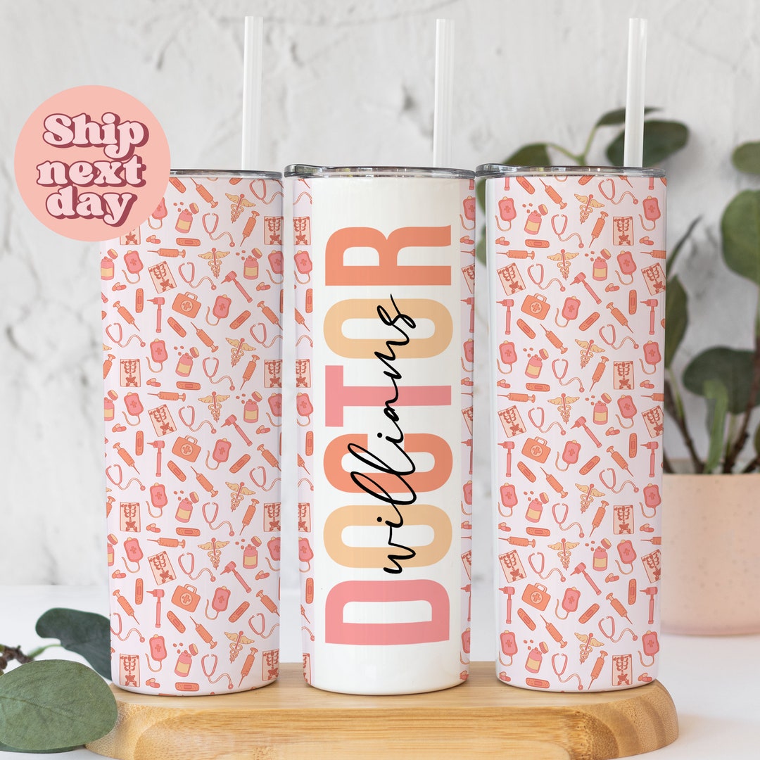 Personalized Doctor Tumbler With Name •doctor's Day Gift Cup ...