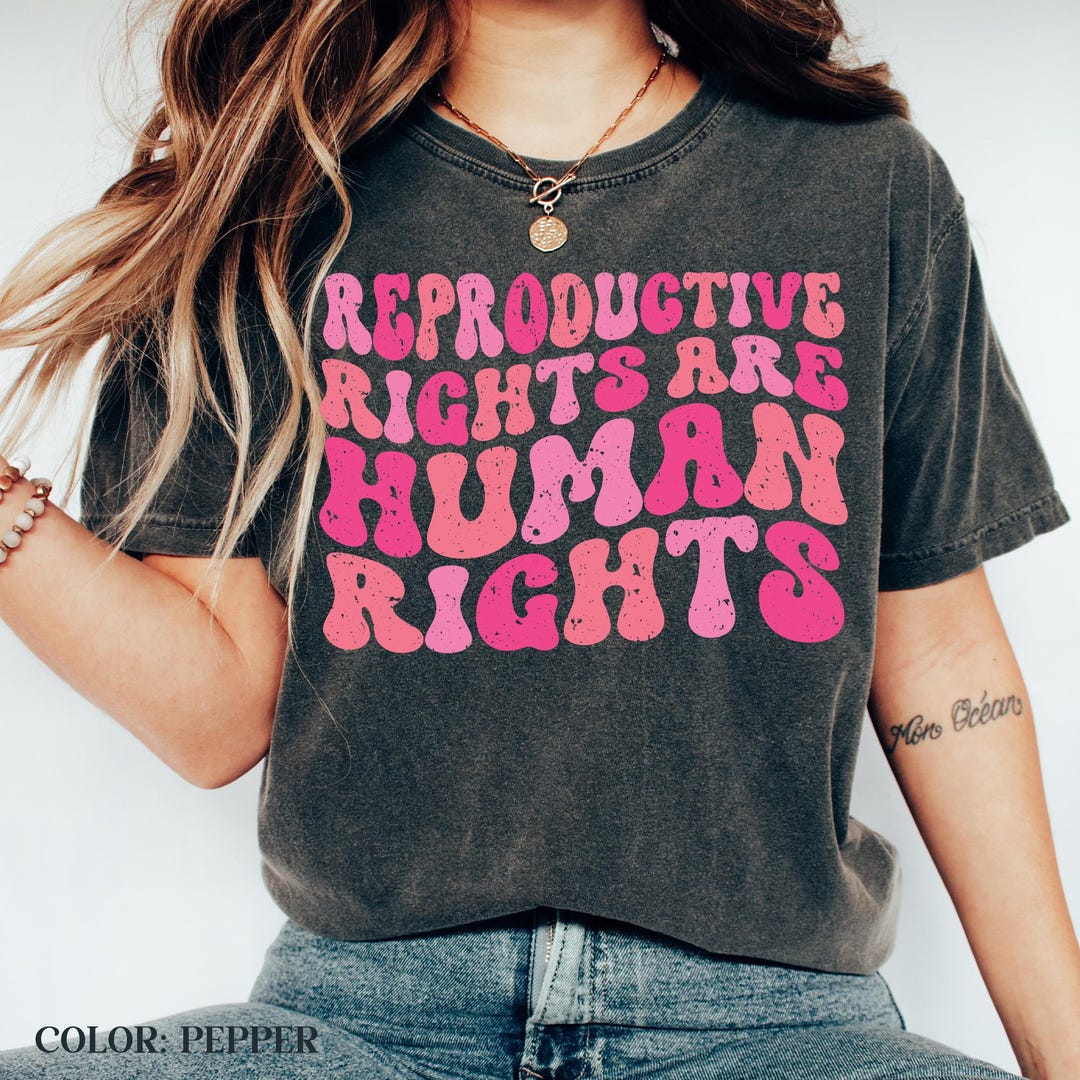 Protect Reproductive Rights Comfort Colors® Shirts | Feminist Graphic ...