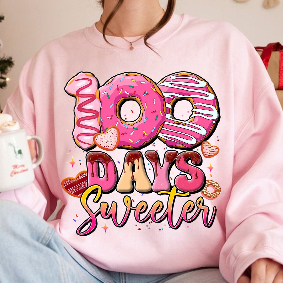 100 Days of Sweeter School PNG, 100 Day Shirt Png, 100th Day of School ...