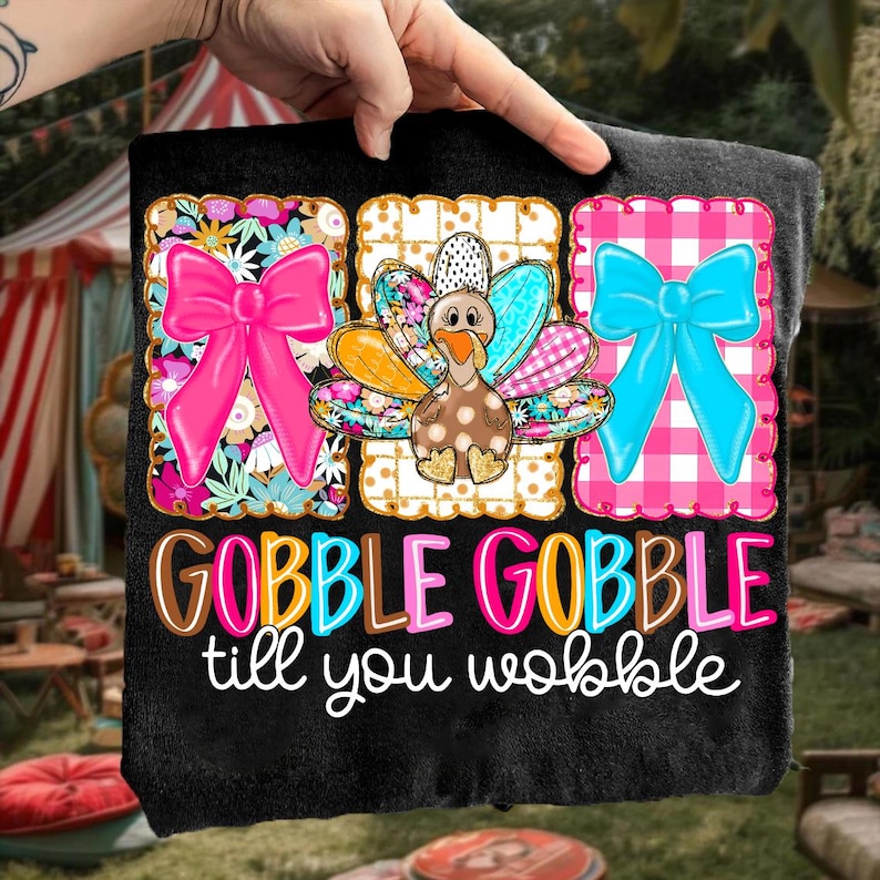 Thanksgiving Gobble Till You Wobble Coquette Bow PNG, Bright Turkey PNG ...