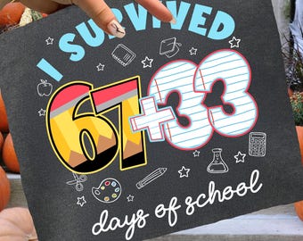 I Survived 100 Days of School Png, I Survived 67 Days of School Png, 67 ...