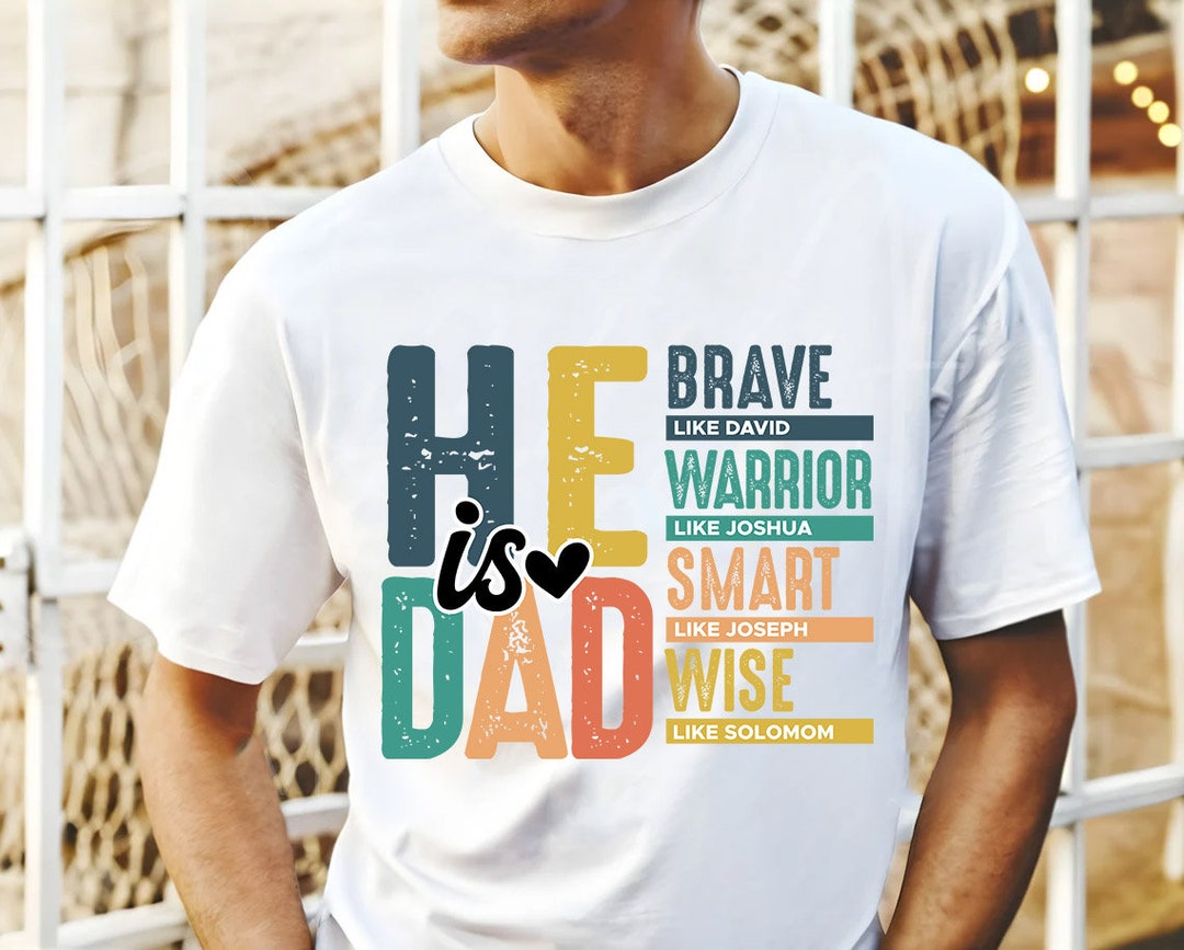 He is Dad Png, Funny Dad Png, Father's Day Gift, Bible Verse Png ...