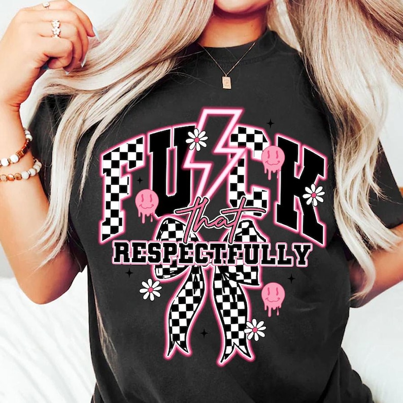 Retro FCK That Respectfully Png, Funny Adult Humor Shirt Design ...