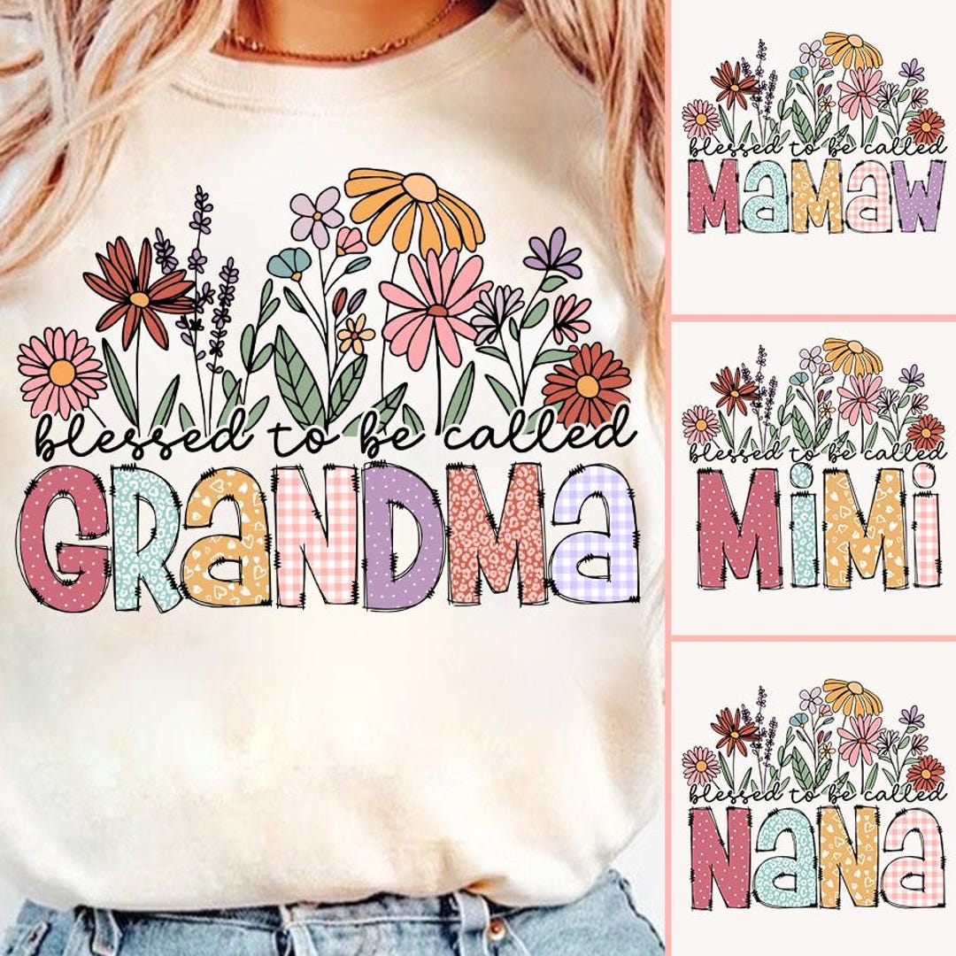 Blessed to Be Called Grandma Png Bundle, Floral Mamaw Png, Mother's Day Png, Mama Png, Mimi Nana ...