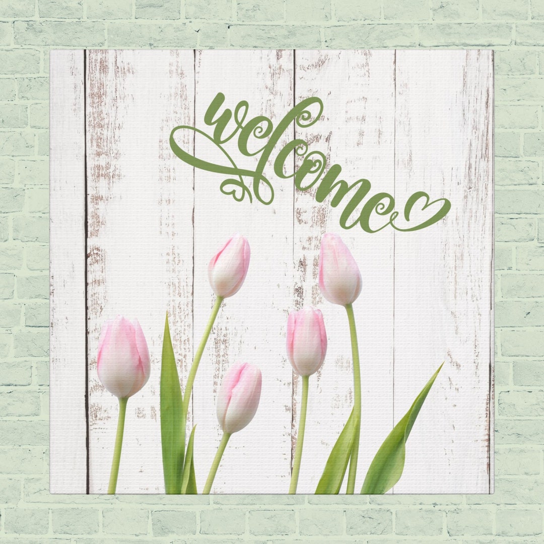 Welcome Tulips Canvas Wrap, Floral Wall Art, Rustic Canvas Print ...
