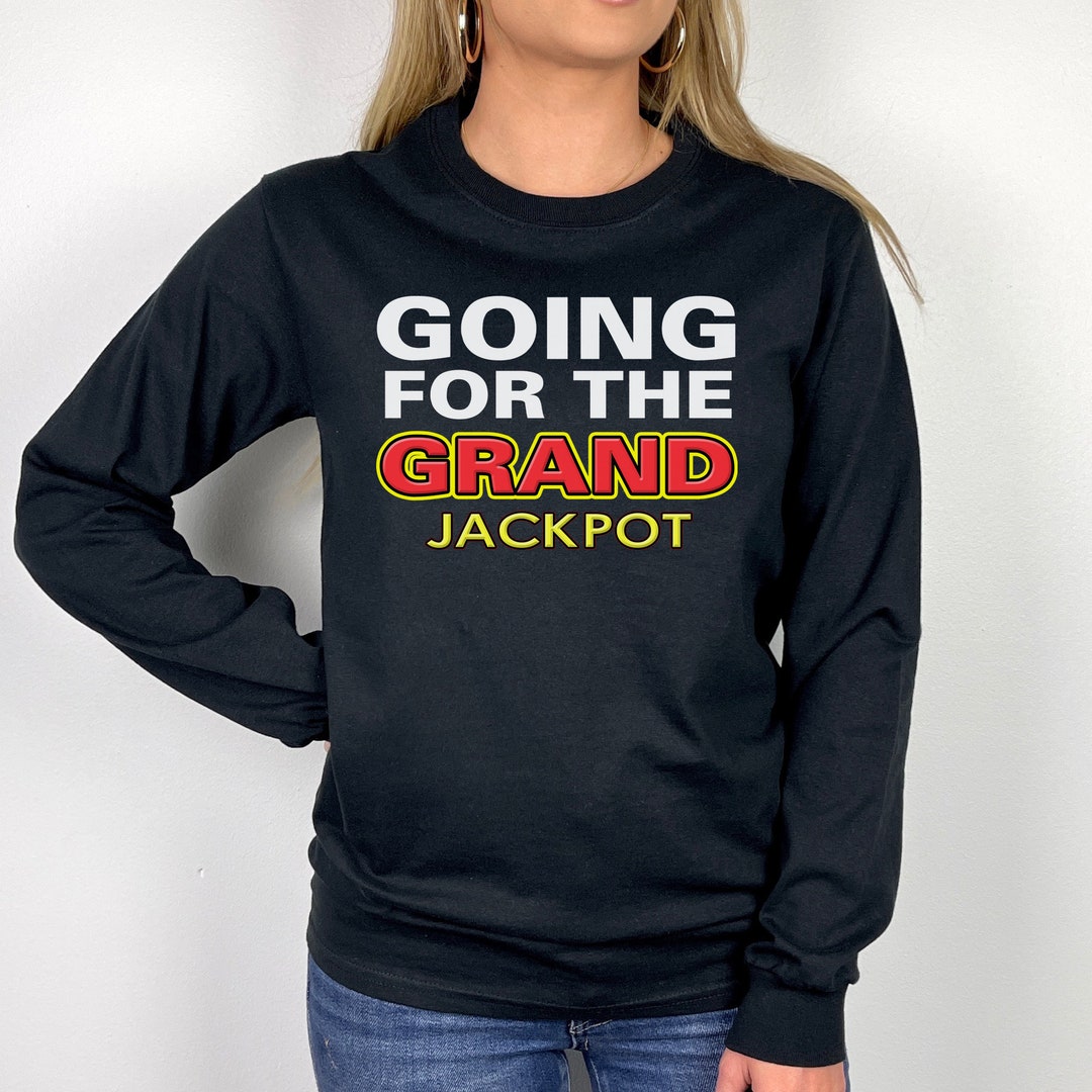 Going for the Grand Long Sleeve, Grand Jackpot, Slot Player, Slot Lover ...