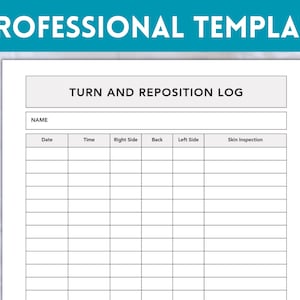 Turn and Reposition Log, Patient Positioning and Turn Chart, Patient ...
