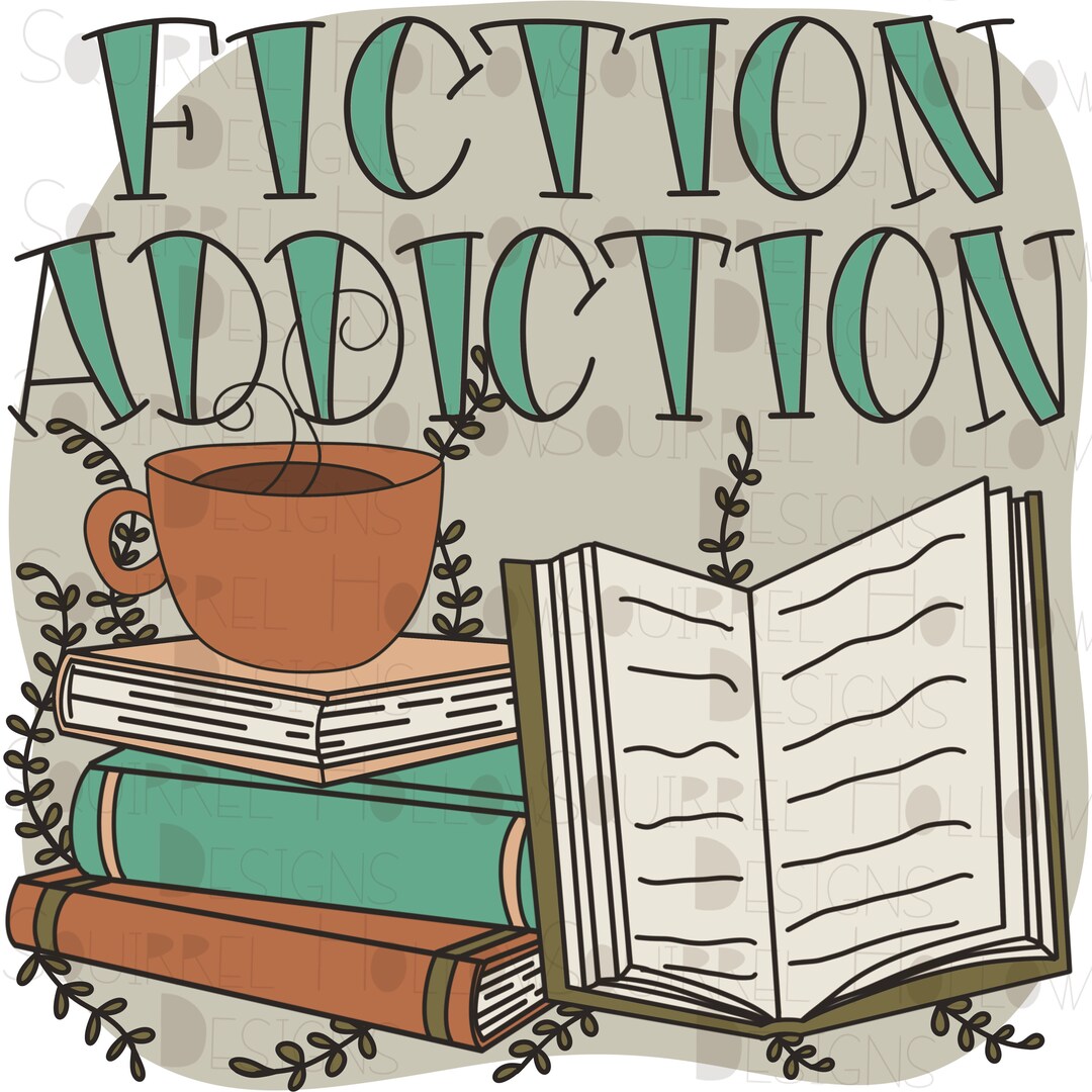 Fiction Addiction PNG Digital Download, Sublimation Design, Sticker ...