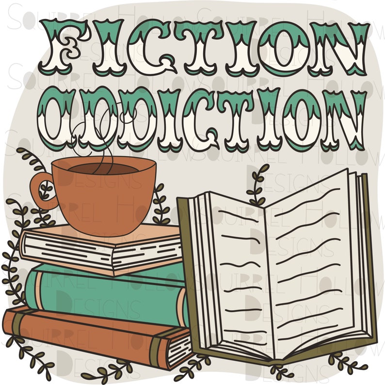 Fiction Addiction PNG Digital Download, Sublimation Design, Sticker ...