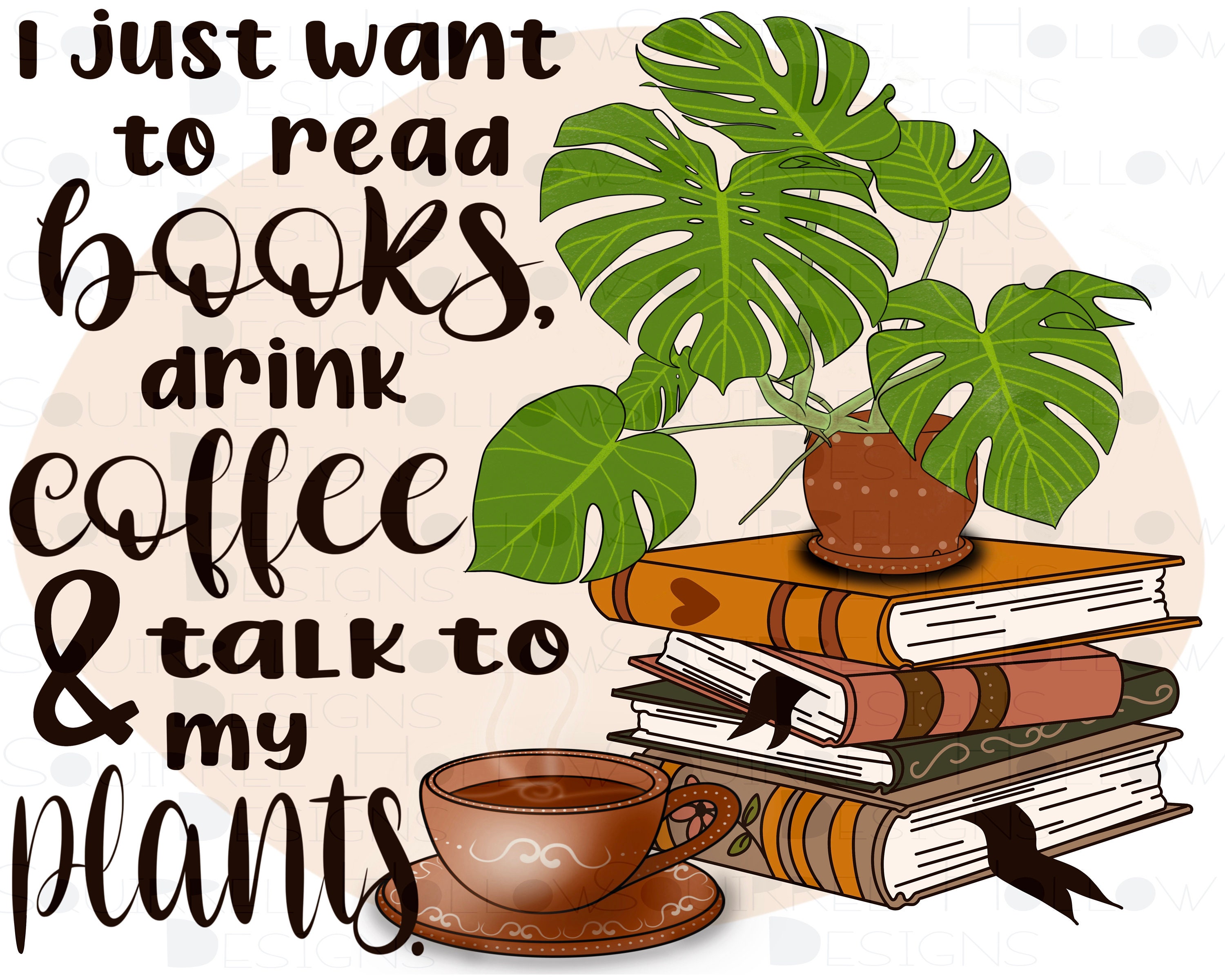 Book Lover PNG – Coffee, Plants, Reading Quote (digital Download ) - Etsy