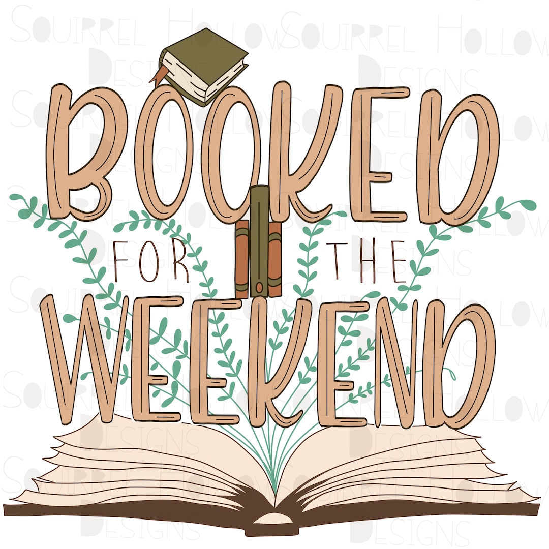 Booked for the Weekend PNG, Digital Design, Sublimation Design, Tumbler ...