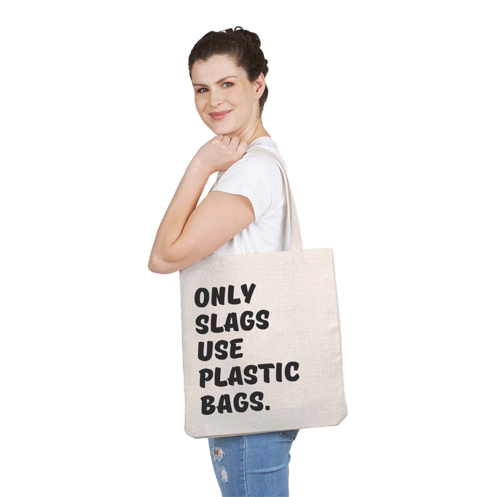 Funny Tote Bag Only Slags Use Plastic Bags - Etsy