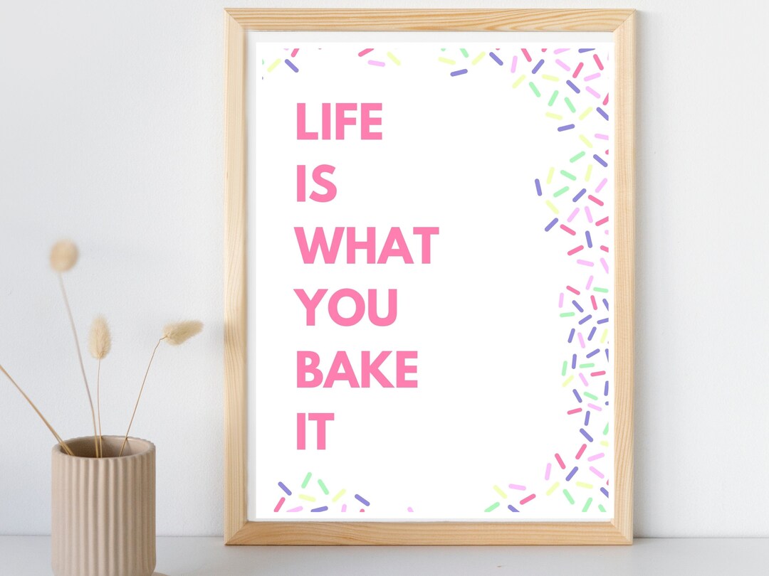 Life is What You Bake It Quote Frame, Baker Quotes, Baker Quote Frames ...